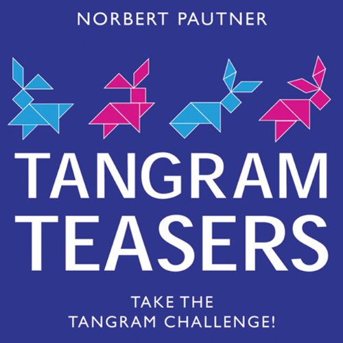 Tangram Teasers Box: Take the Tangram Challenge!: Pautner, Norbert ...