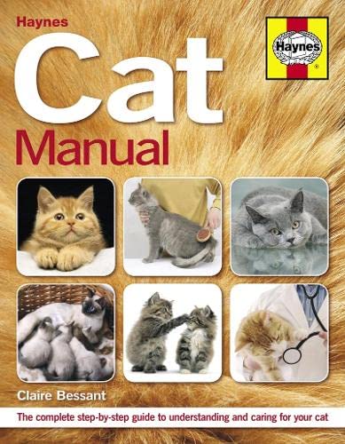 Cat Manual: The complete step-by-step guide to understanding and caring ...
