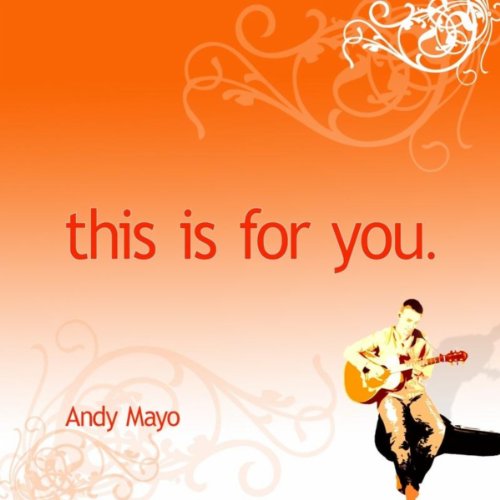 Play This Is For You by Andy Mayo on Amazon Music