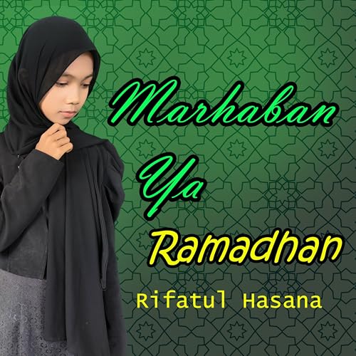 Amazon.co.jp: MARHABAN YA RAMADHAN (Remastered 2025) : Rifatul Hasana ...