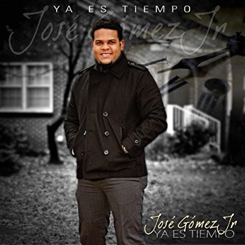 Play Ya Es Tiempo by Jose Gomez Jr on Amazon Music