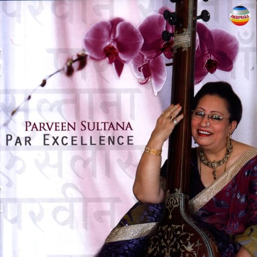 Amazon.com: Par Excellence : Begum Parveen Sultana: Digital Music