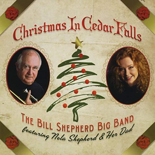 Play Christmas In Cedar Falls by Bill Shepherd Big Band Featuring Nola ...