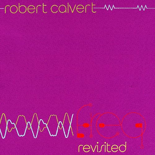 Freq Revisited by Robert Calvert on Amazon Music - Amazon.co.uk