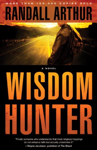 Wisdom Hunter: A Novel - Kindle edition by Arthur, Randall. Religion ...