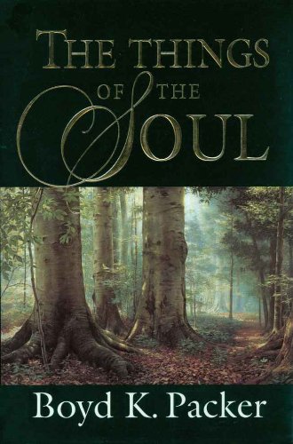 Things of the Soul - Kindle edition by Packer, Boyd K.. Religion ...