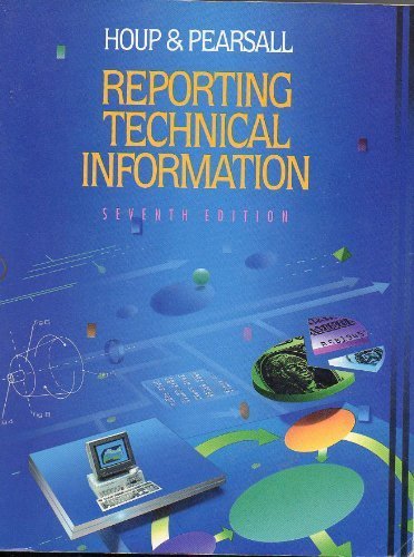 Reporting Technical Information by Kenneth W. Houp (1992-01-03): the ...