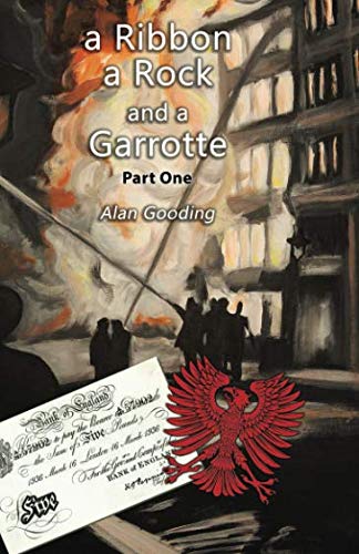 a Ribbon, a Rock and a Garrotte: Part One: Amazon.co.uk: Gooding, Alan ...