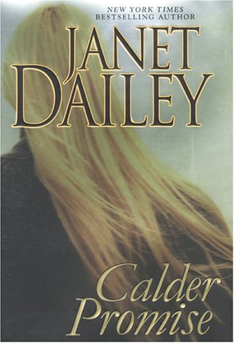 Calder Promise (Dailey, Janet): Dailey, Janet: Amazon.com: Books