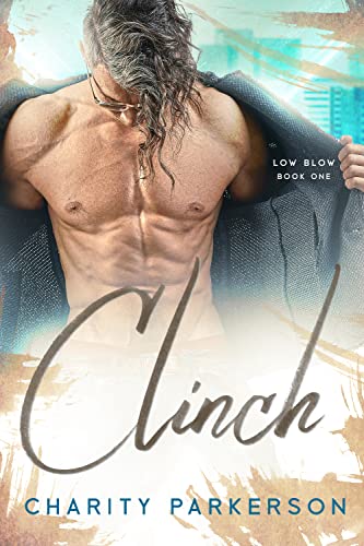 Clinch (Low Blow Book 1) - Kindle edition by Parkerson, Charity ...