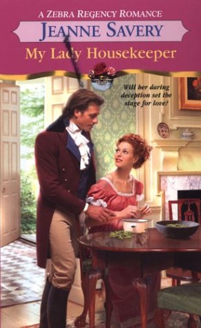 My Lady Housekeeper (Zebra Regency Romance): Jeanne Savery ...