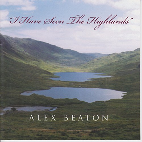 Play I Have Seen The Highlands by Alex Beaton on Amazon Music