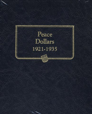 Peace Dollars, 1921-1935: Whitman Coin Book and Supplies: 9780307091307 ...
