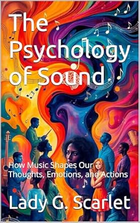 Amazon.com: The Psychology of Sound: How Music Shapes Our Thoughts ...