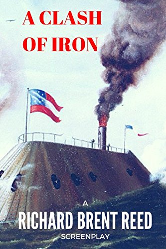 A Clash of Iron: Reed, Richard Brent: 9781521732533: Amazon.com: Books