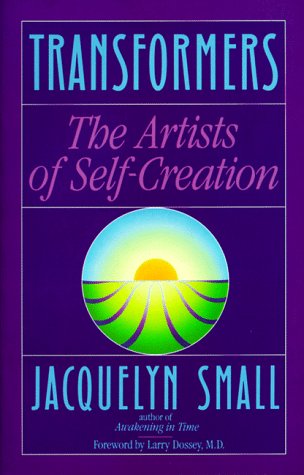 Transformers: The Artists of Self-Creation: Jacquelyn Small, Larry ...