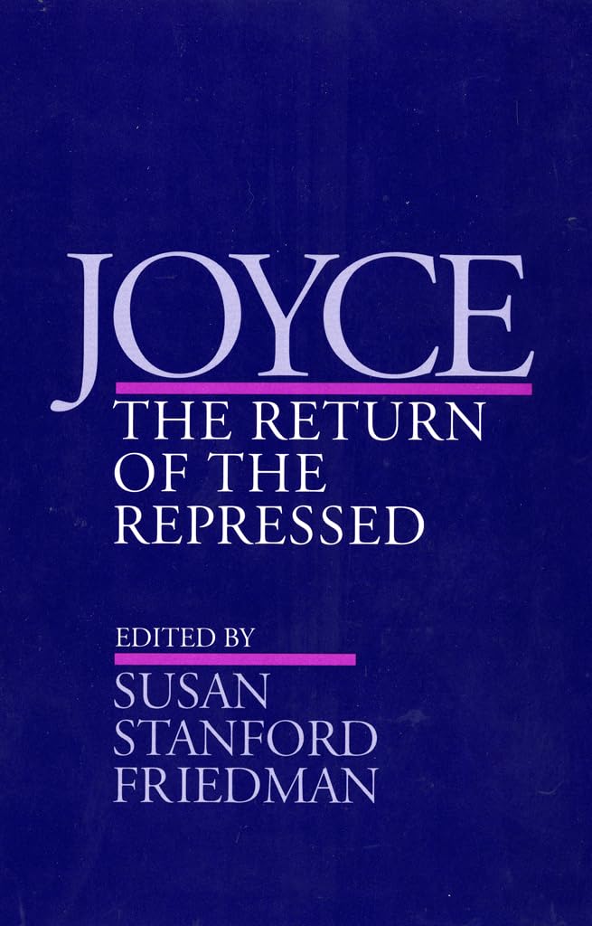 Amazon.com: Joyce: The Return of the Repressed: 9781501727894: Friedman ...