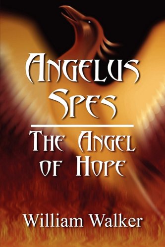 Angelus Spes: The Angel of Hope: Walker, William: 9781451201338: Amazon ...