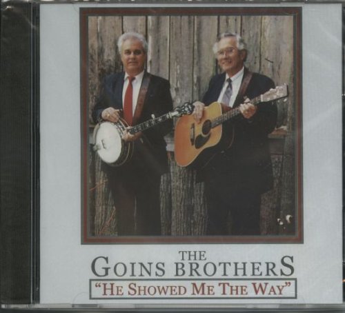 The Goins Brothers - He Showed Me the Way - Amazon.com Music