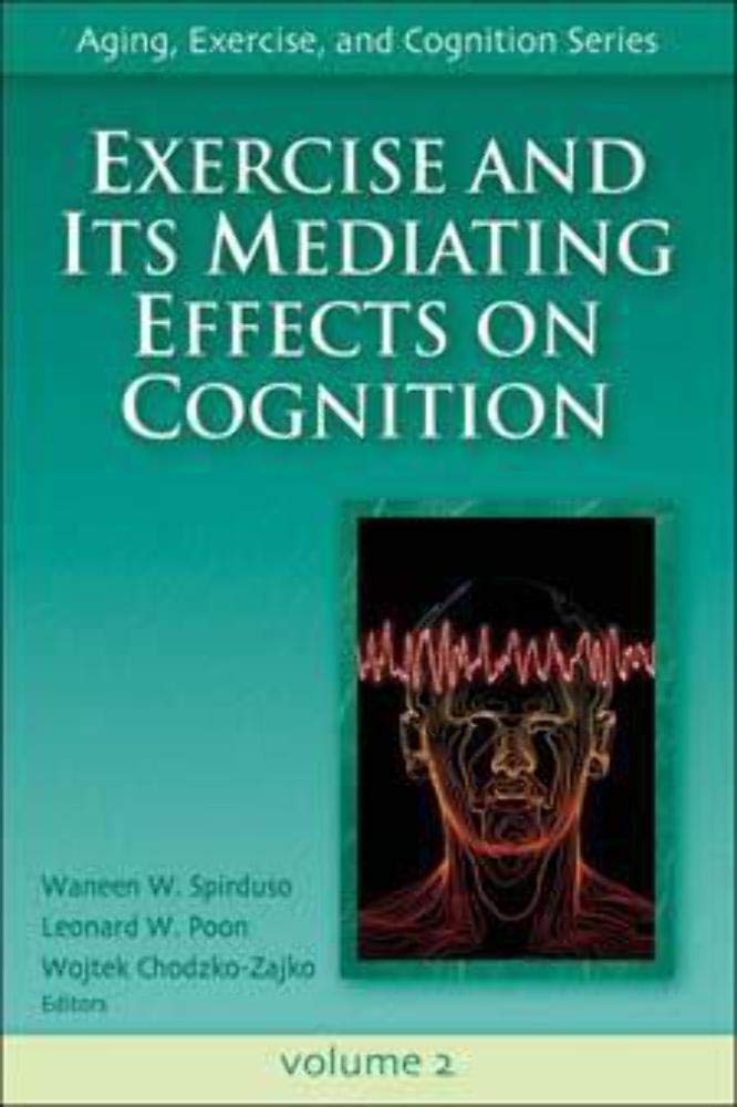 Exercise and Its Mediating Effects on Cognition (Aging, Exercise, and ...