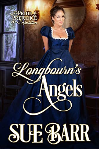 Longbourn's Angels - Kindle edition by Barr, Sue. Literature & Fiction Kindle eBooks @ Amazon.com.