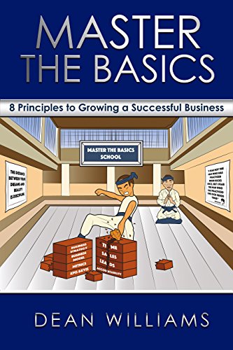 Master the Basics: 8 Principles to Growing a Successful Business ...
