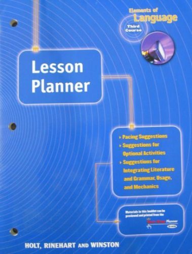 Elements of Language Third Course (LESSON PLANNER): Holt, Rinehart, and ...