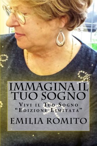 Immagina il Tuo Sogno: Vivi il Tuo Sogno "Edizione Limitata" (Italian ...