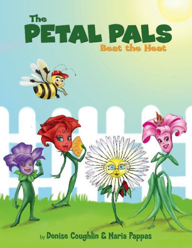 Amazon.com: The Petal Pals Beat the Heat: 9780970510075: Denise Coughlin, Maria Pappas: Books