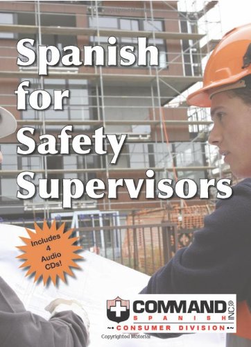 Spanish for Safety Supervisors (Spanish Edition): Command Spanish, na ...