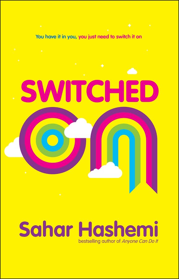 Switched on: You Have It in You, You Just Need to Switch It on: Hashemi ...