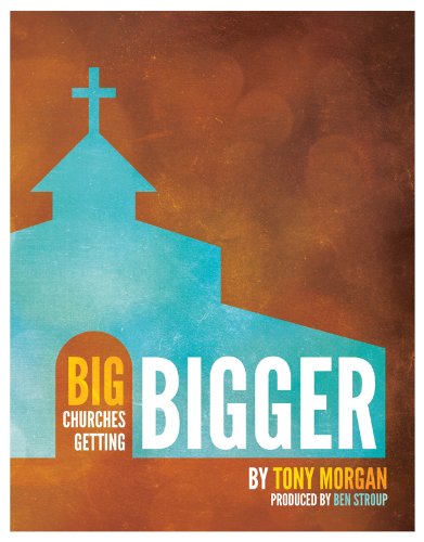 Big Churches Getting Bigger - Kindle edition by Morgan, Tony, Stroup ...