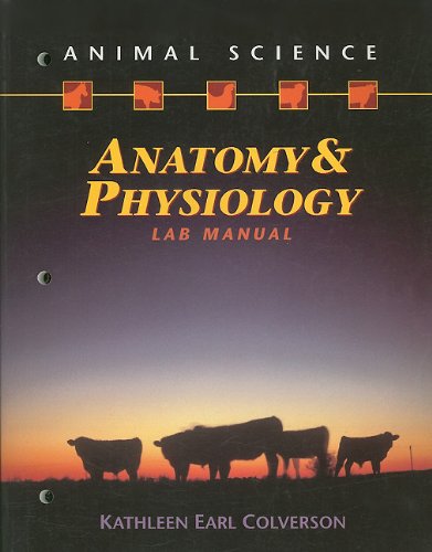Animal Science: Anatomy and Physiology Lab Manual: Colverson, Kathleen ...