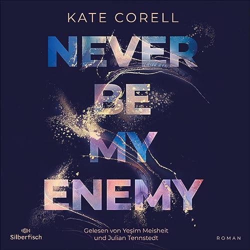 Never be my Enemy: Never be 2 (Hörbuch-Download): Kate Corell, Yeşim ...