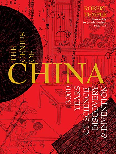 The Genius of China: 3000 Years of Science, Discovery & Invention ...