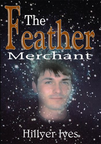 Amazon.com: The Feather Merchant eBook : Ives, Hillyer: Kindle Store