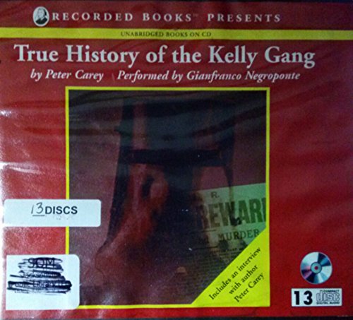 Peter Carey - True History of the Kelly Gang - Amazon.com Music