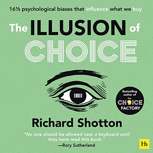 The Choice Factory: 25 Behavioural Biases That Influence What We Buy ...