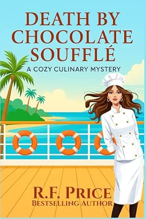 Amazon.com: Death by Chocolate Soufflé: A Cozy Culinary Mystery: The ...
