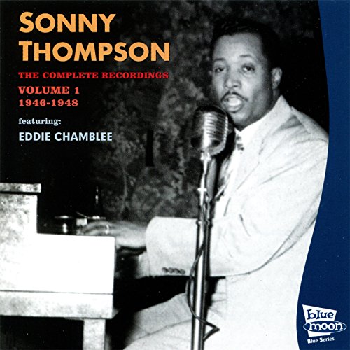 Play The Complete Recordings, Vol. 1 1946-1948 by Sonny Thompson on ...