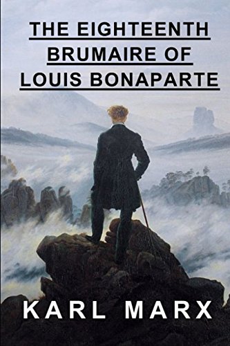 The Eighteenth Brumaire of Louis Bonaparte: Marx, Karl: 9781522064886 ...