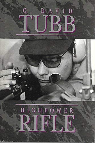 Highpower Rifle: Tubb, G. David: 9780962692536: Amazon.com: Books