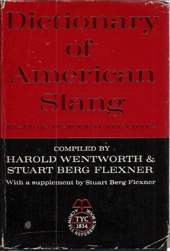 Dictionary of American Slang: Harold / Flexnr Stuart Berg Wentworth ...