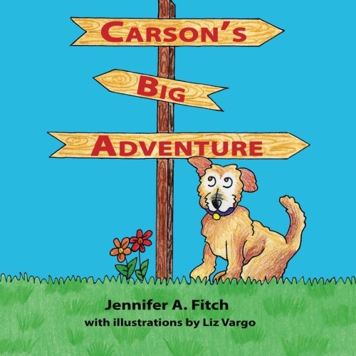 Carson's Big Adventure: Fitch, Jennifer A., Vargo, Elizabeth ...