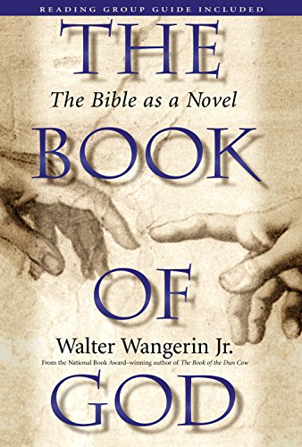 The Book of God: The Bible as a Novel - Kindle edition by Wangerin Jr ...