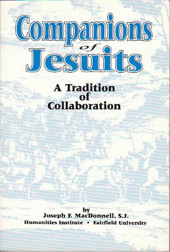 Companions of Jesuits: A Tradition of Collaboration: Joseph E ...