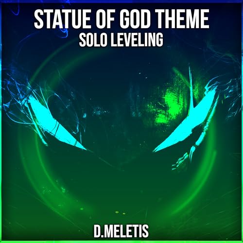 Play Statue of God Theme (From 'Solo Leveling') by D.Meletis on Amazon ...