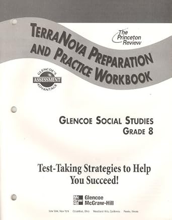 Terra Nova Preparation and practice workbook Glencoe Social Studies ...