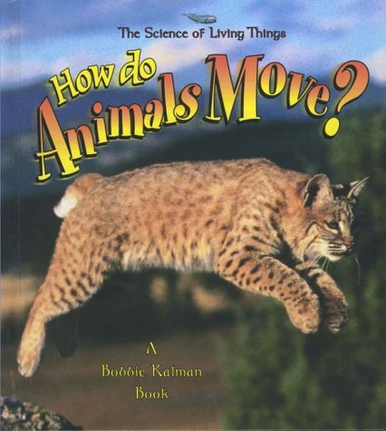 How do Animals Move?: Walker, Niki, Kalman, Bobbie: 9780865059818 ...