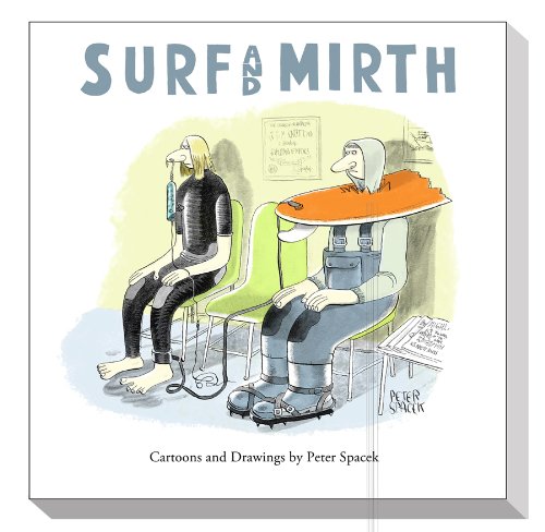 Surf and Mirth: Cartoons & Drawings by Peter Spacek | Amazon.com.br